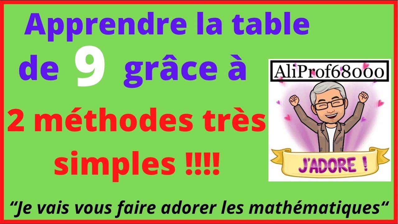 Apprendre la table de multiplication de 9 grâce à 2 méthodes très ...