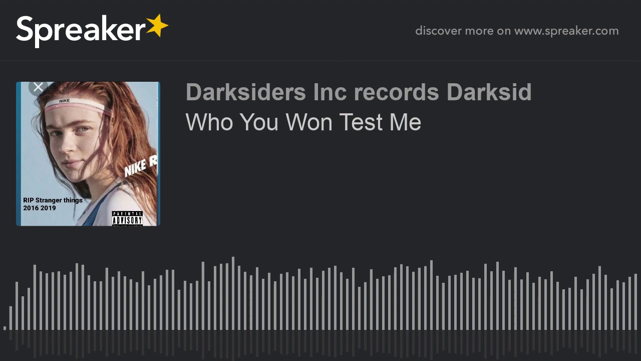Who You Won Test Me (made with Spreaker) - YouTube