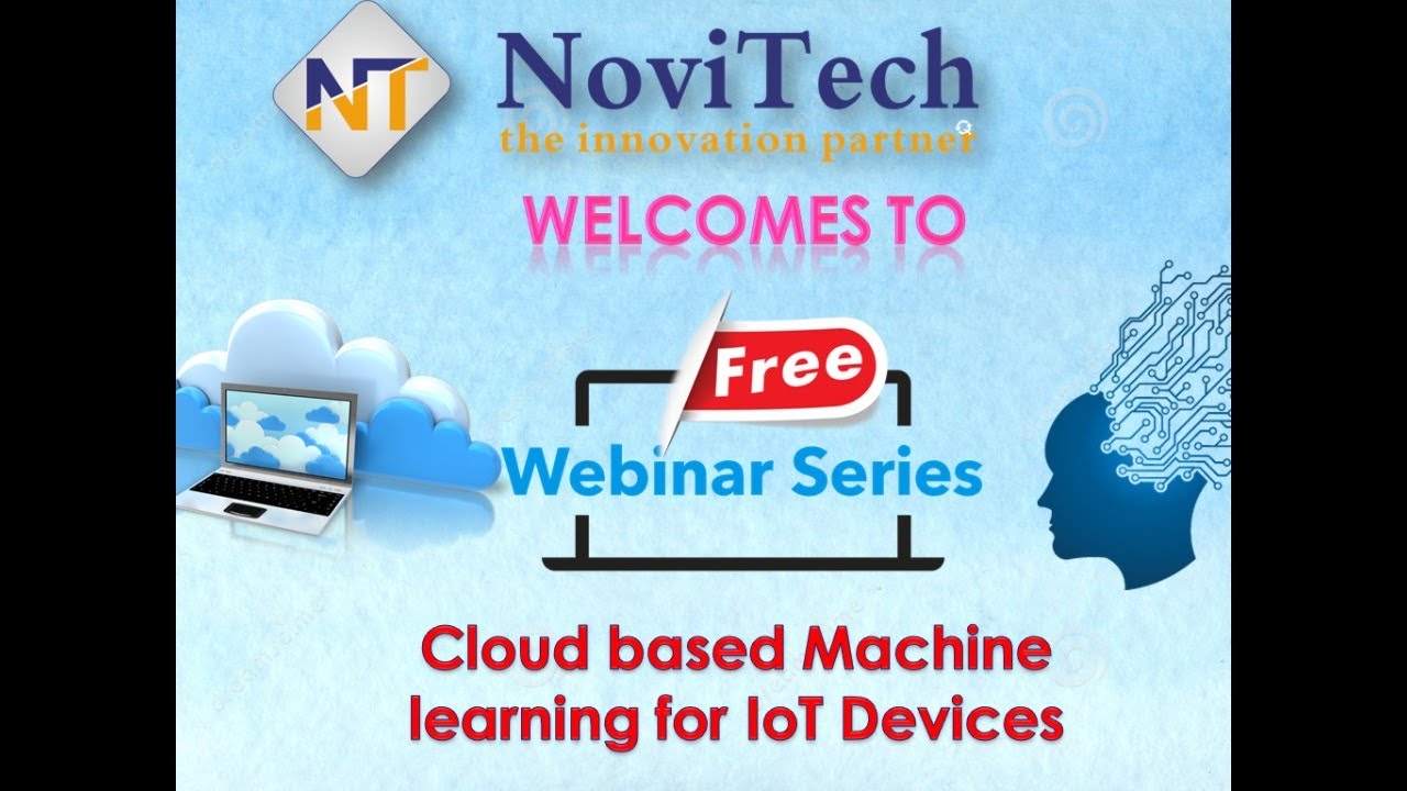 Webinar on Cloud based machine learning for IoT devices - NoviTech ...