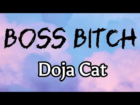 Doja Cat- Boss Bitch (Lyrics) - YouTube