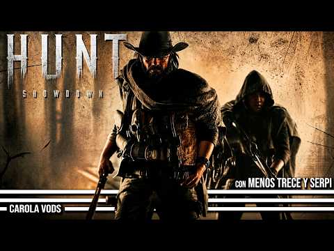Tarde de Cacería 🤠🧟 HUNT SHOWDOWN #37  Con Serpi y Trece