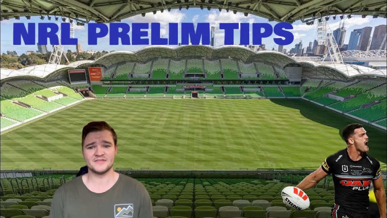 NRL PRELIMINARY FINALS TIPS 2024 - YouTube