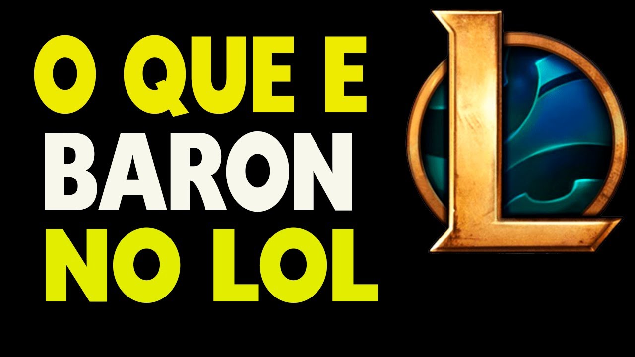 Baron LOL o Que é - YouTube