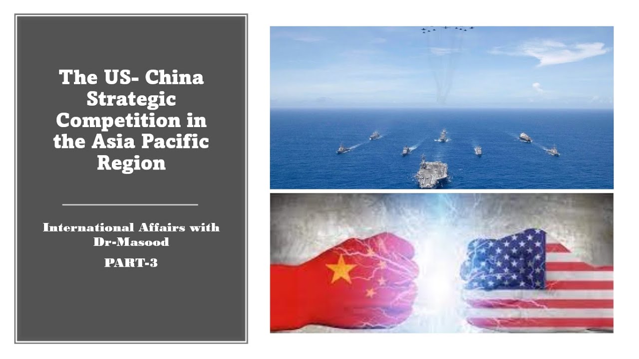 The US-China Strategic Competition in the Asia Pacific Region| South ...