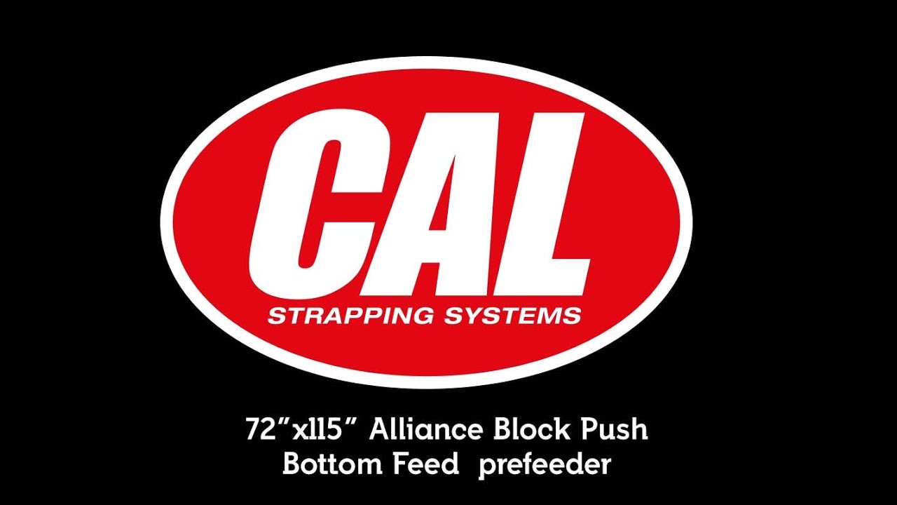 🏭Cal Strapping SYSTEMS: 72”x115” Alliance Block Push Bottom Feed ...