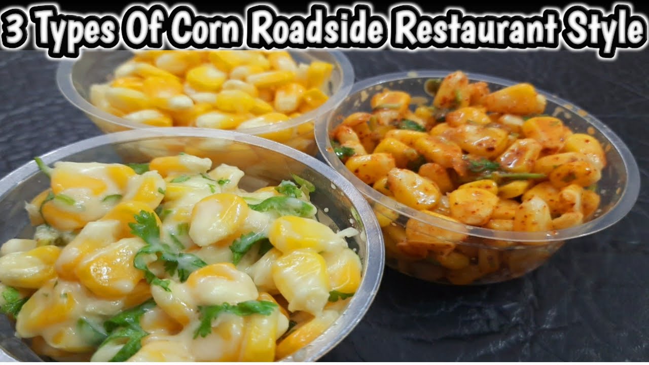 3 Types Of Corn Roadside Restaurant Style | Sweet American Corn ...