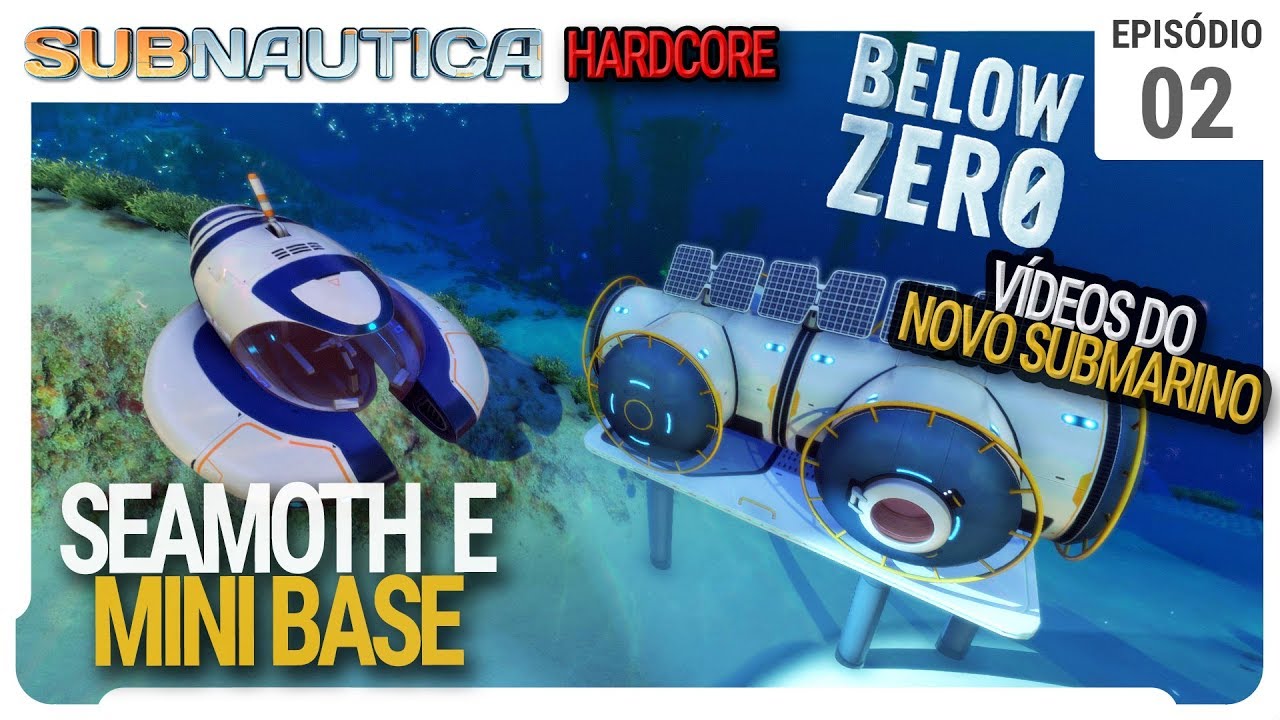 Seamoth, Minibase e vídeos do novo submarino no Bellow Zero ...