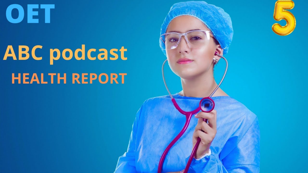 ABC PODCAST WITH TRANSCRIPT /HEALTH REPORT/OET LISTENING - YouTube
