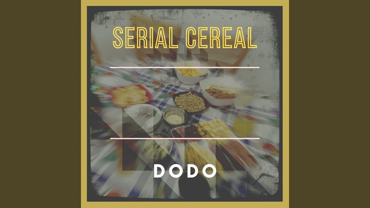 SERIAL CEREAL - YouTube