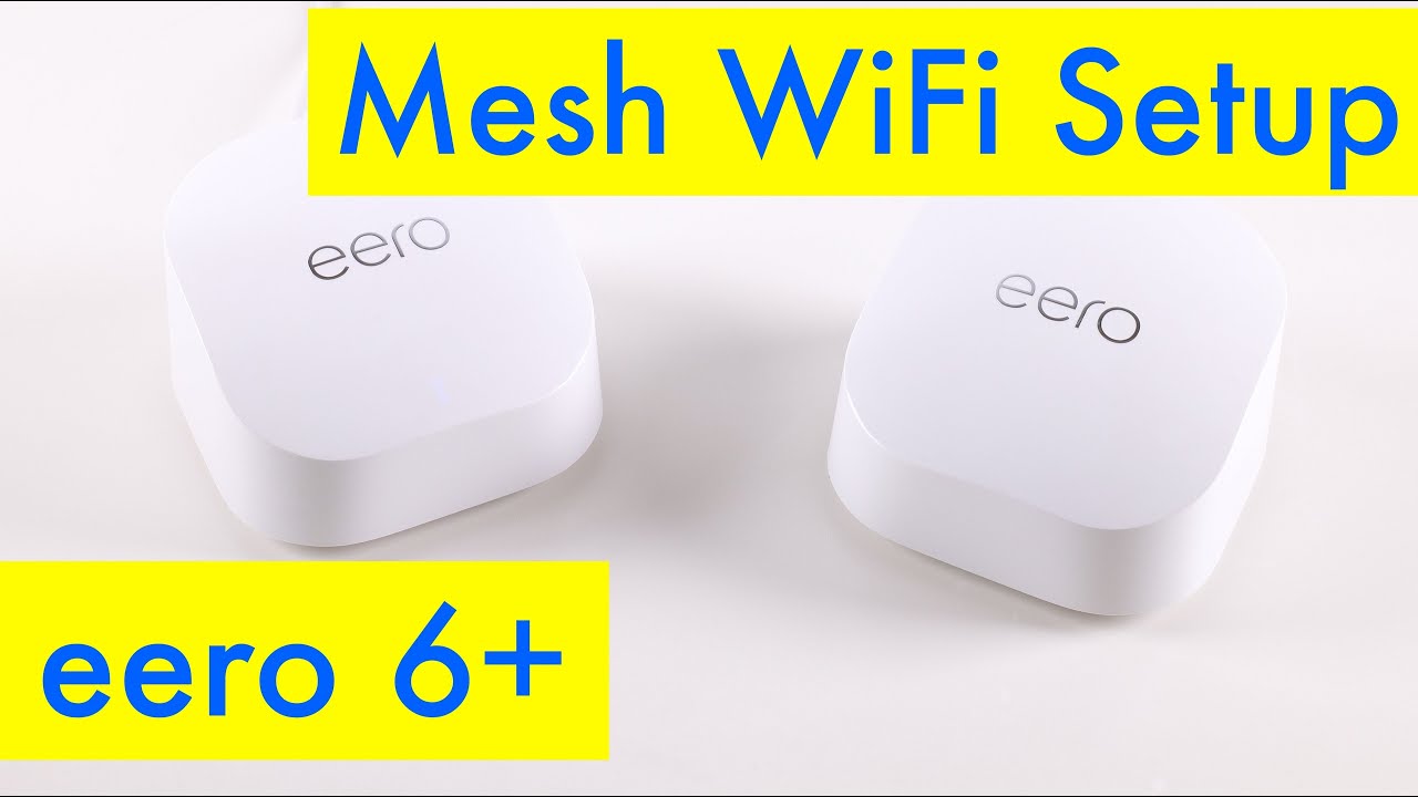 Eero 6+ Mesh Wifi Router Setup- Unboxing and Setup- Home Mesh WiFi ...