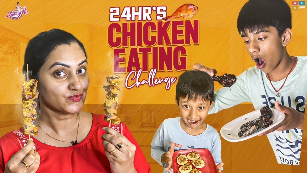 24 Hrs Chicken eating challenge || Eating challenge || Naveena vlogs ...