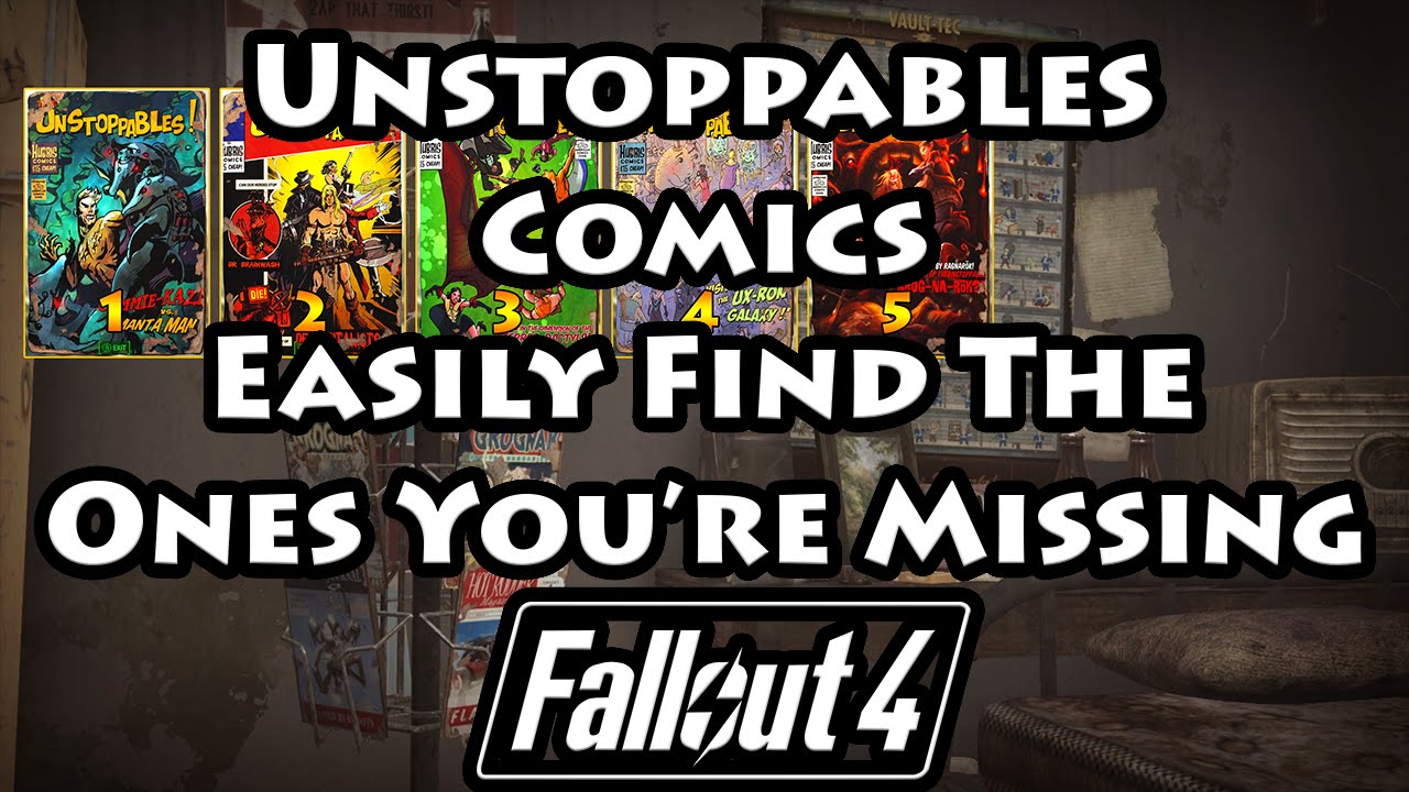 Fallout 4 - Easily Find What You're Missing - Unstoppables - 4K Ultra ...