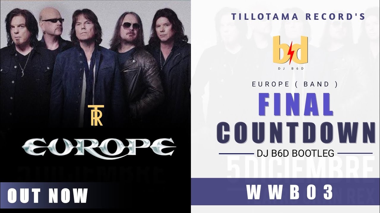 EUROPE - FINAL COUNTDOWN ( DJ B6D BOOTLEG ) - YouTube Music
