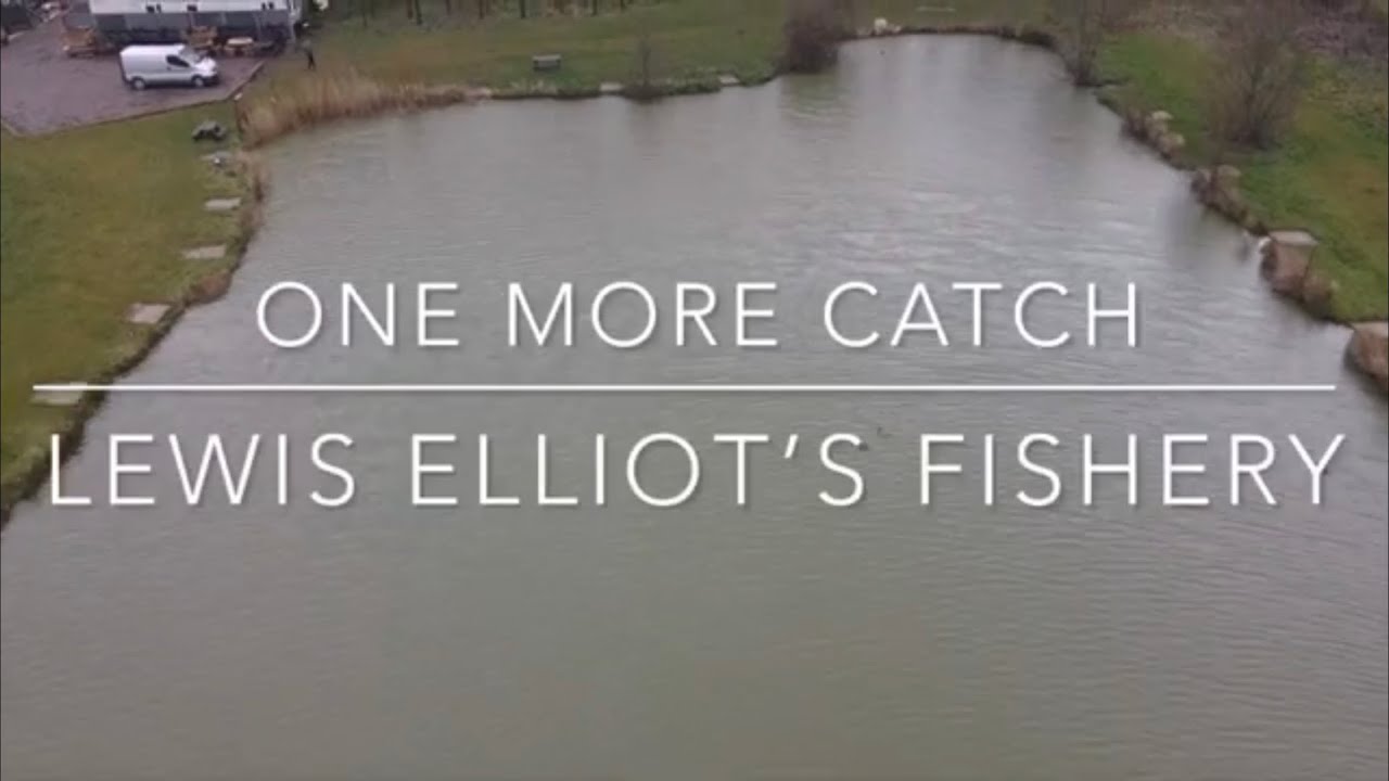 ONE MORE CATCH: Lewis Elliott’s fishery - YouTube