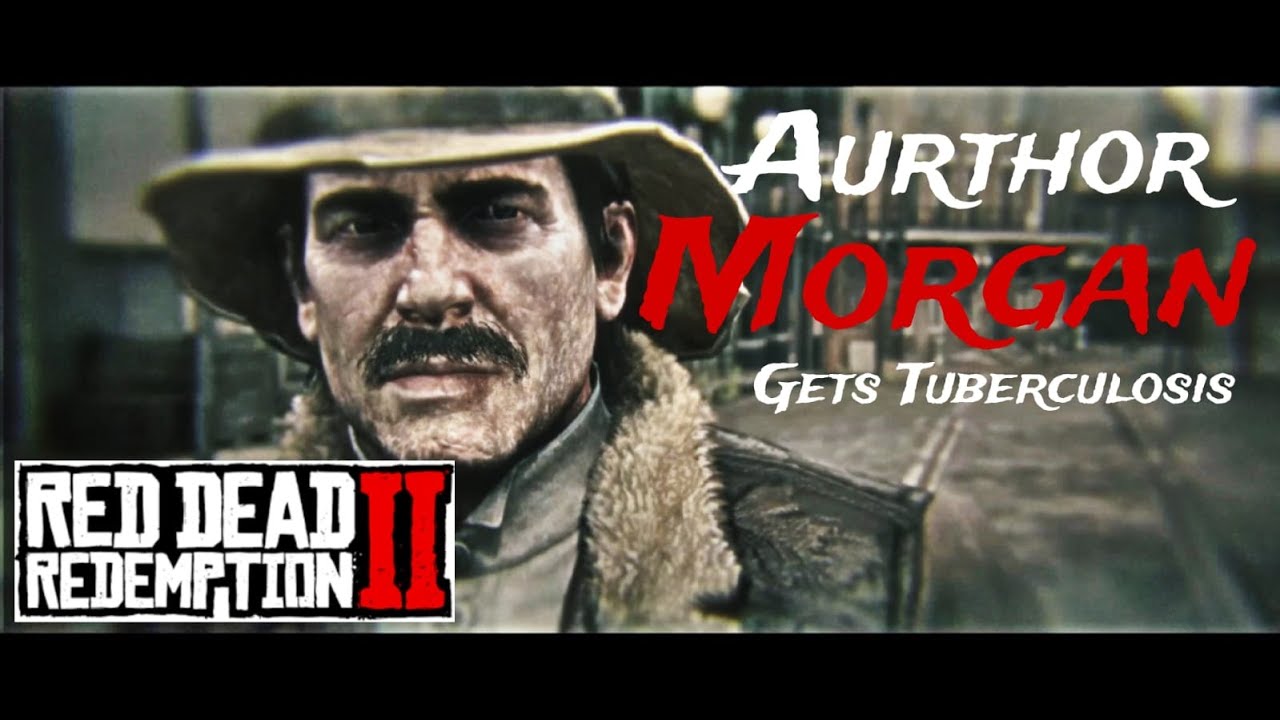 When Arthur Morgan Gets TB | Red Dead Redemption2| 4K UHD Graphics ...