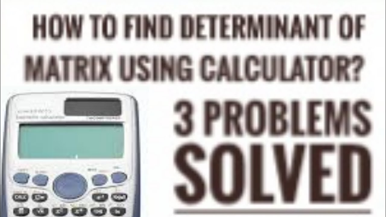 DETERMINANT OF MATRIX WITH CALCULATOR CASIO fx-991ES #civil # ...