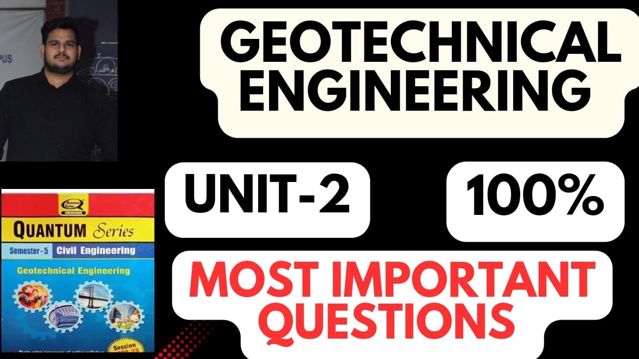 GEOTECHNICAL ENGINEERING AKTU UNIT 2 | Most important questions Unit 2 ...