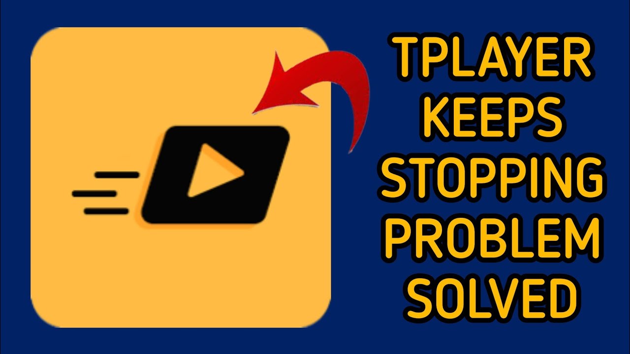 How To Solve TPlayer App Keeps Stopping Problem || Rsha26 Solutions ...