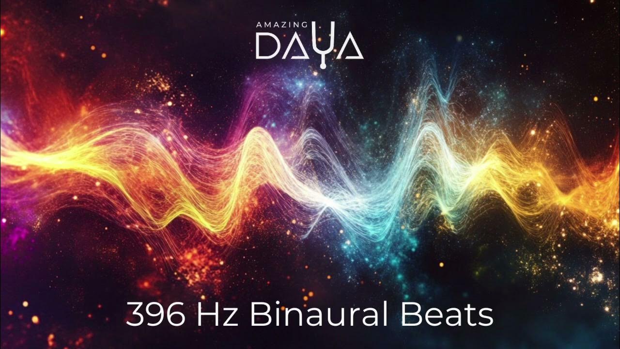 396 Hz Binaural Beats | Solfeggio | Root Chakra | Fear & Guilt Release | Reduce Stress & Anxiety ...