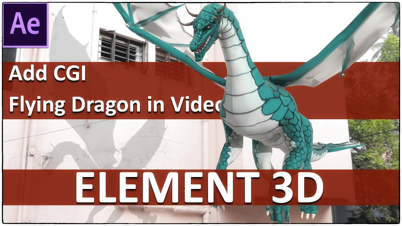 Add Flying Dragon into Live Footage using Element 3D | After Effects ...