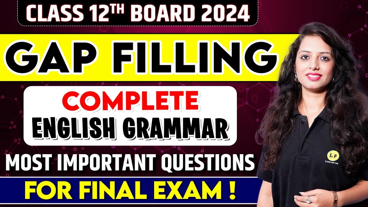 Class 12 English Grammar 2024 | English Grammar Gap Filling | Board ...