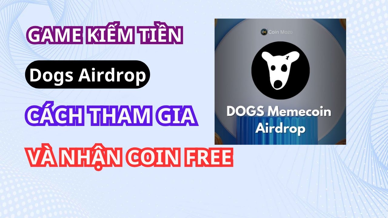 Dogs Airdrop Telegram | Kèo Thơm Kiếm Tiền Trên Telegram | Dogs Airdrop ...