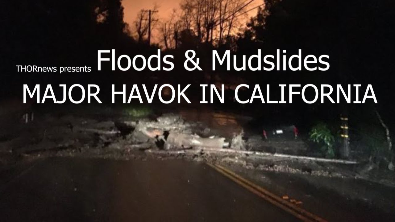 Major Floods & Mudslides! Conditions in California rapidly ...