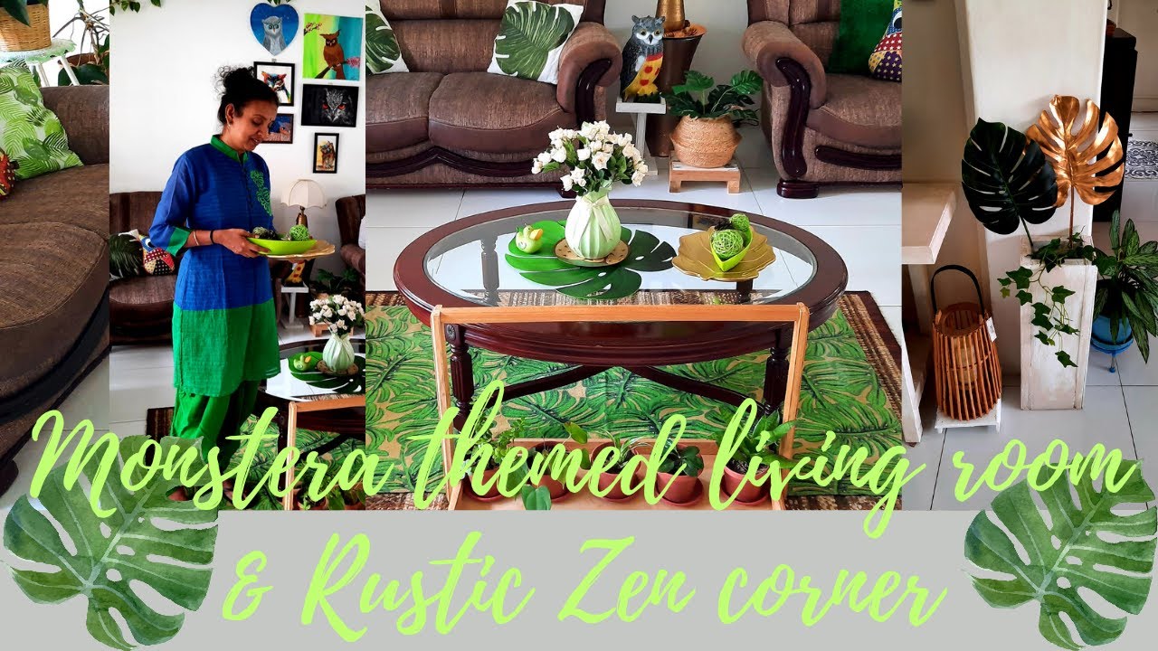 Setting up a rustic Zen corner & Monstera themed living room decor | Use what you have series ...
