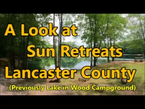 A Look at Sun Retreats - Lancaster County - RV Resort - YouTube