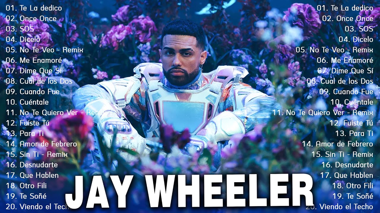Mix Jay Wheeler Exitos 2023 - Jay Wheeler Sus Mejores Éxitos Lo Mas ...