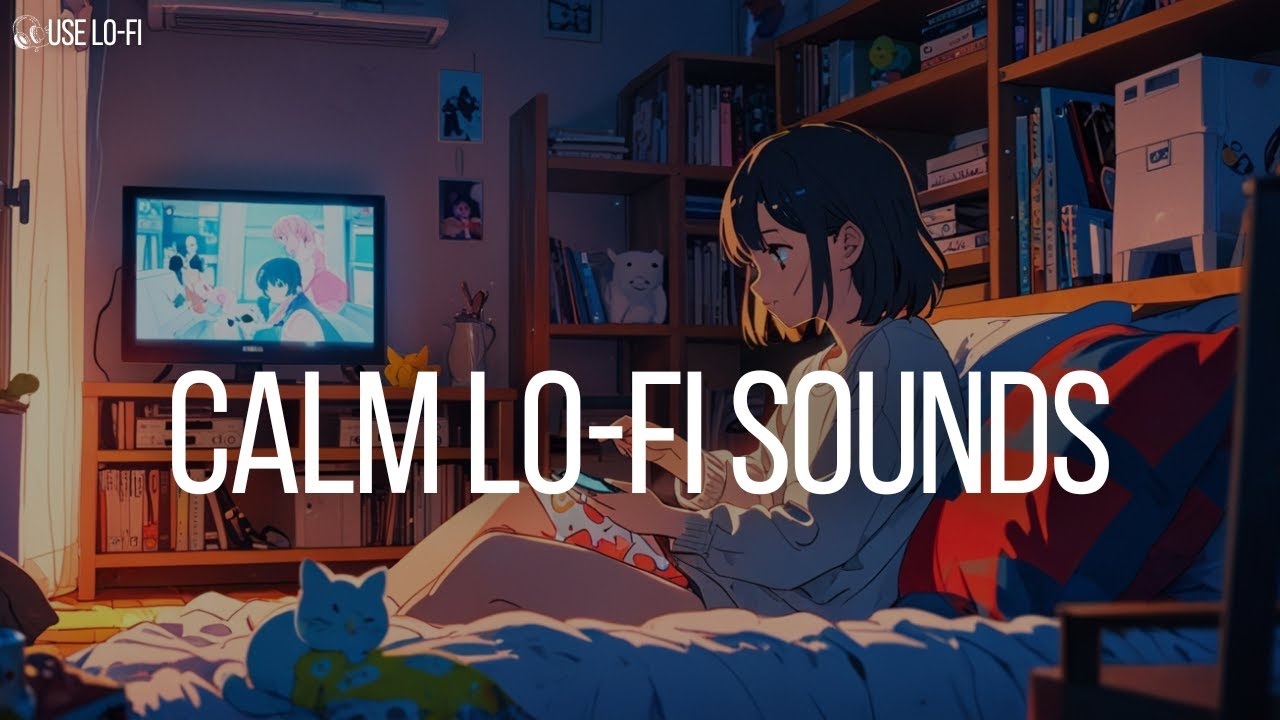 Use Lofi - Calm Lo-fi Sounds Playlist 🌿🎧 | Relaxing Beats for Peaceful ...