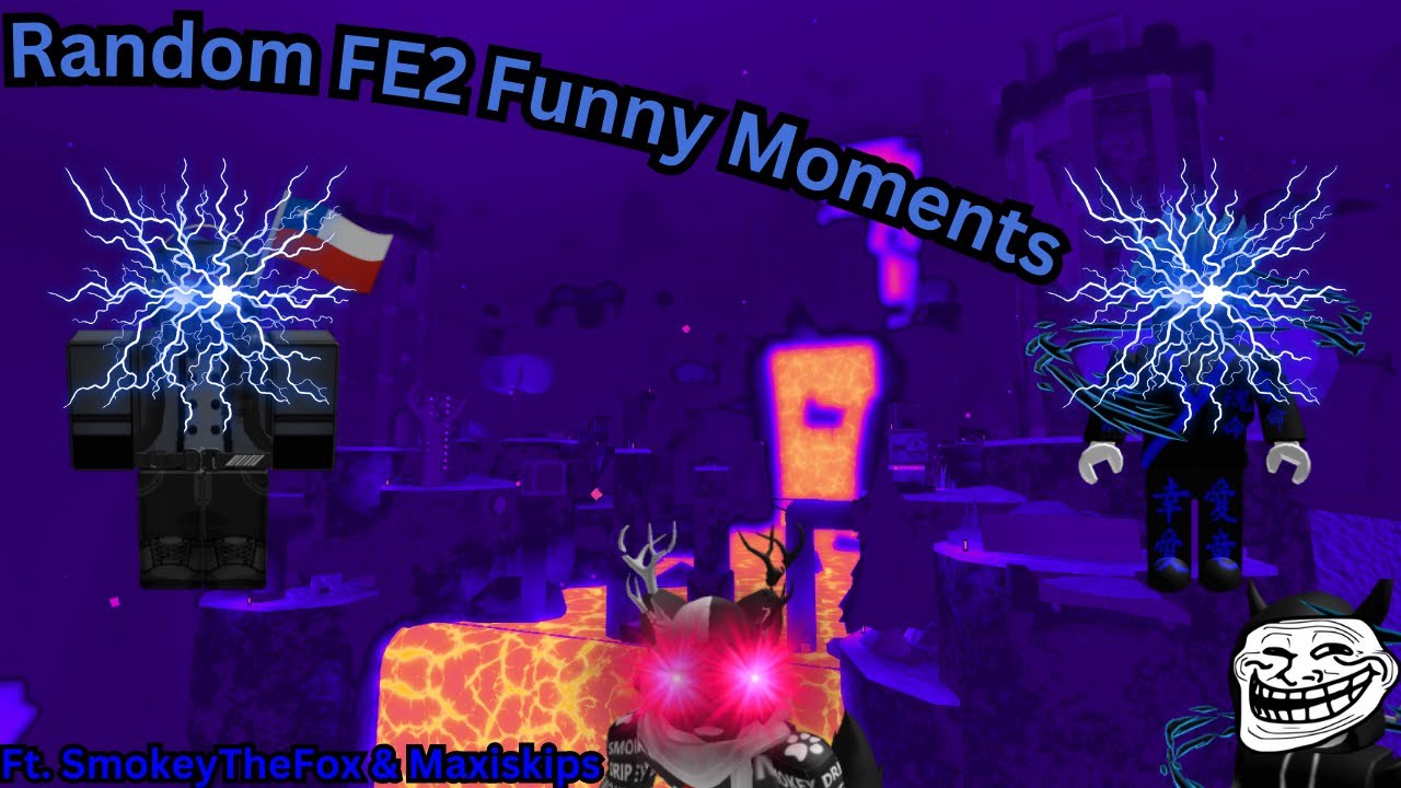 Random FE2 Funny Moments (Part 1) - YouTube