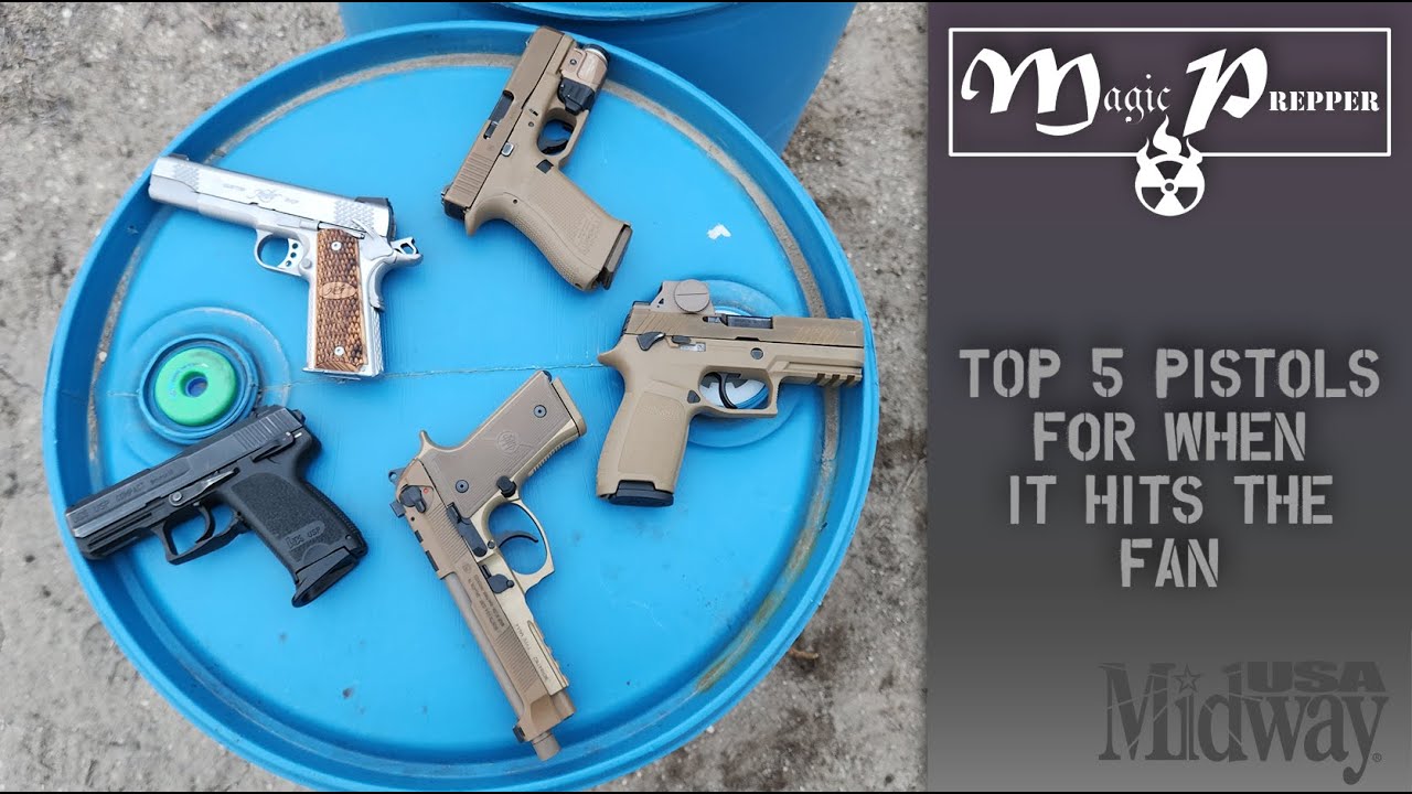 Top 5 Pistols for When it Hits the Fan | Magic Prepper - YouTube