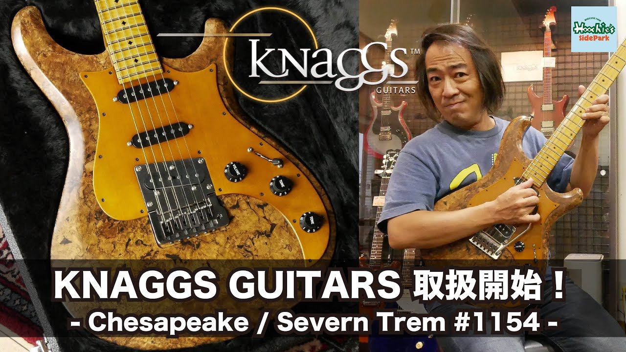 KNAGGS GUITARS 取扱開始！/ Chesapeake Series / Severn - YouTube