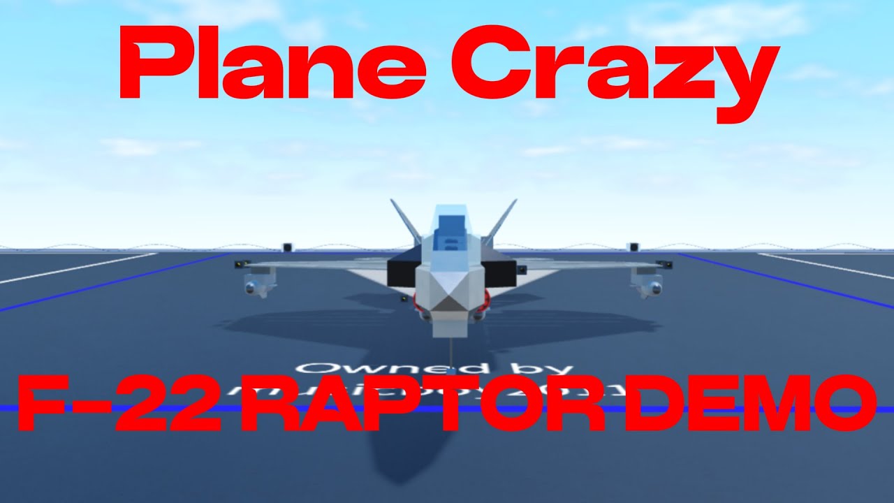 F-22 Raptor Showcase (Plane Crazy) - YouTube