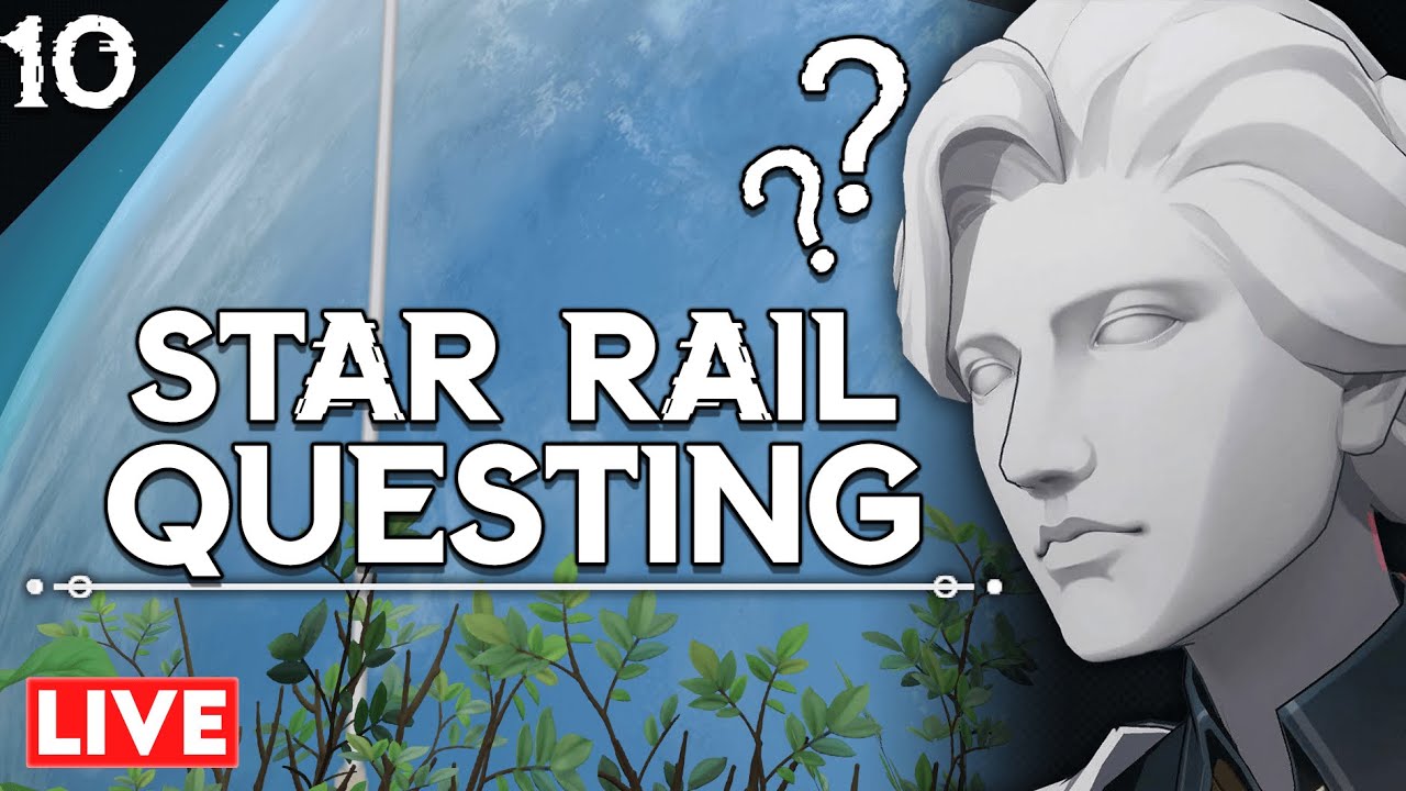 [Live] Nightly Questing because I don't know what to do | Honkai: Star Rail #10 - YouTube