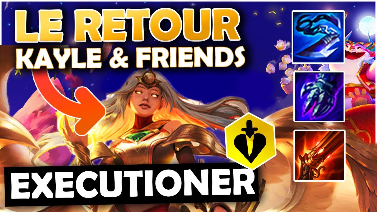 KAYLE & FRIENDS DE RETOUR AVEC LA NOUVELLE KAYLE ! 3 EXECUTIONER | TFT ...