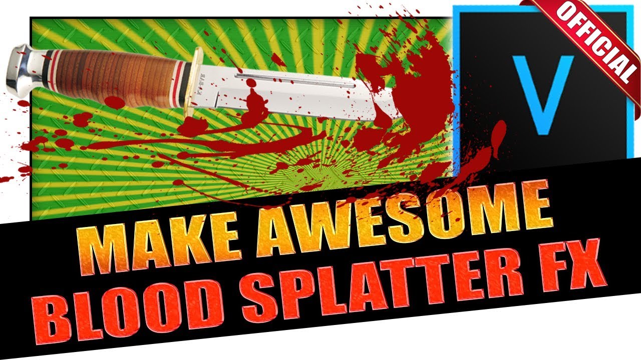 Awesome Special Effects 👨‍🏫 Create A Blood Splatter 🎥 VEGAS 16 Tutorial ...