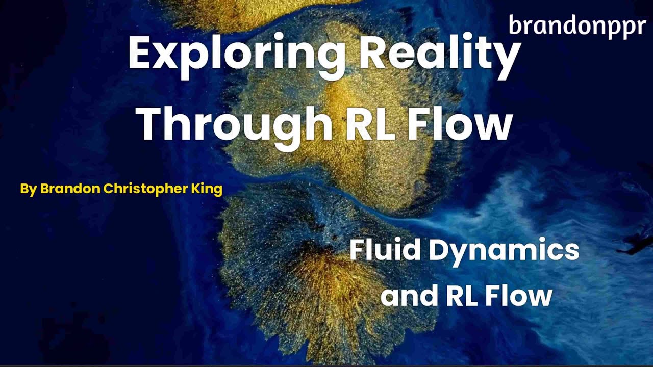 Part 6 Fluid Dynamics and RL Flow - Exploring Reality Through RL Flow ...