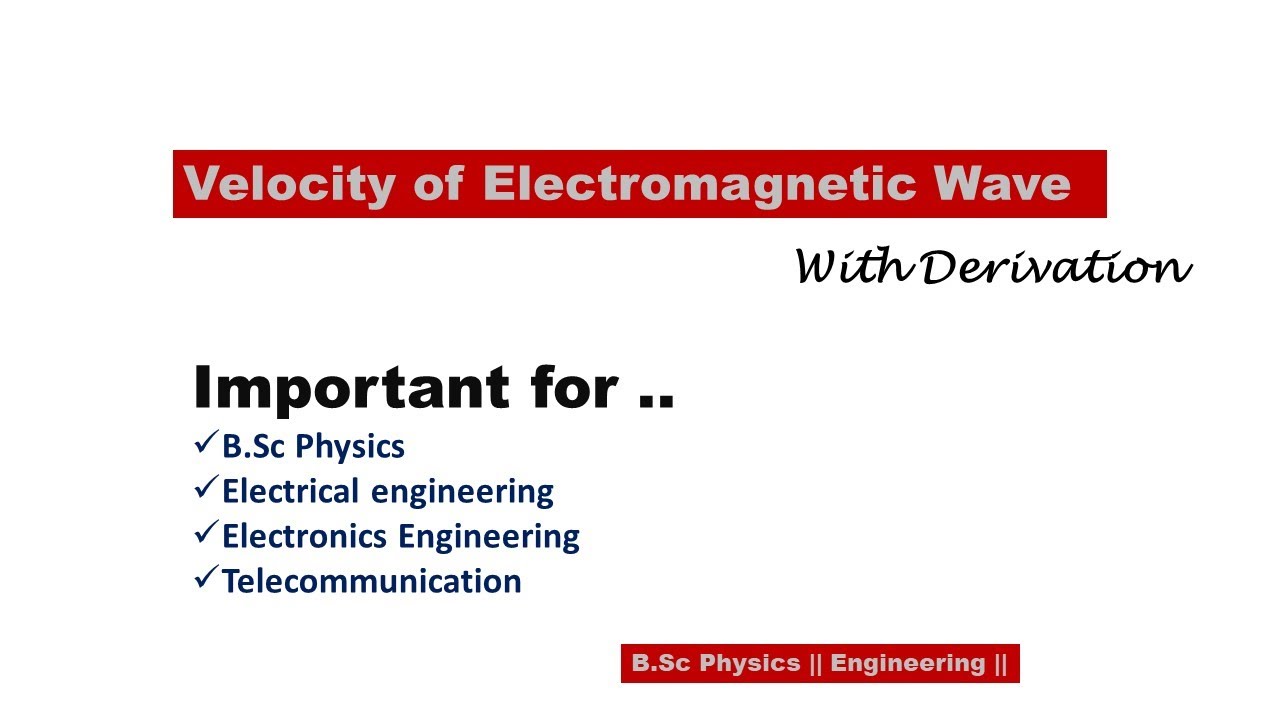 Velocity of Electromagnetic Wave || B.Sc Physics || Engineering Physics ...