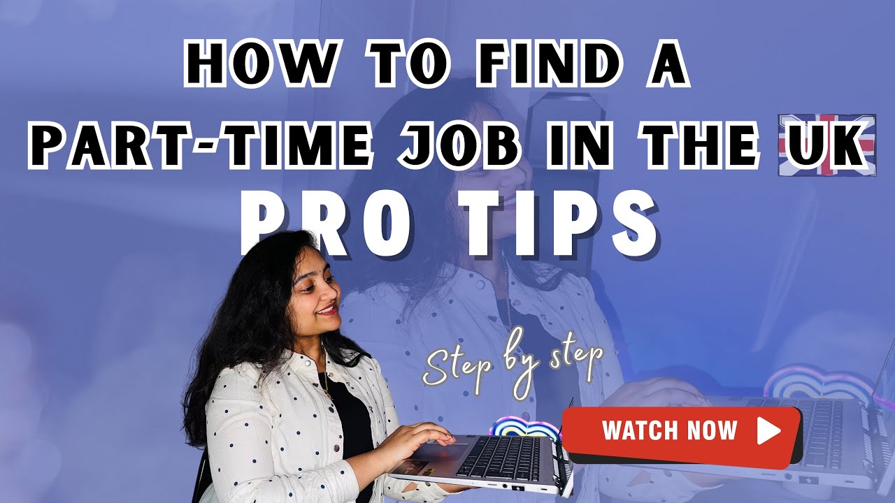 How to find a PART-TIME Job in the UK | Step by step guide | Anglo ...