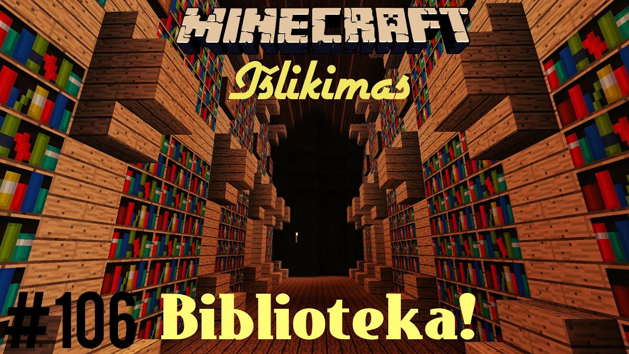 Minecraft 1.11 Islikimas Lietuviskai #106 Biblioteka! - YouTube