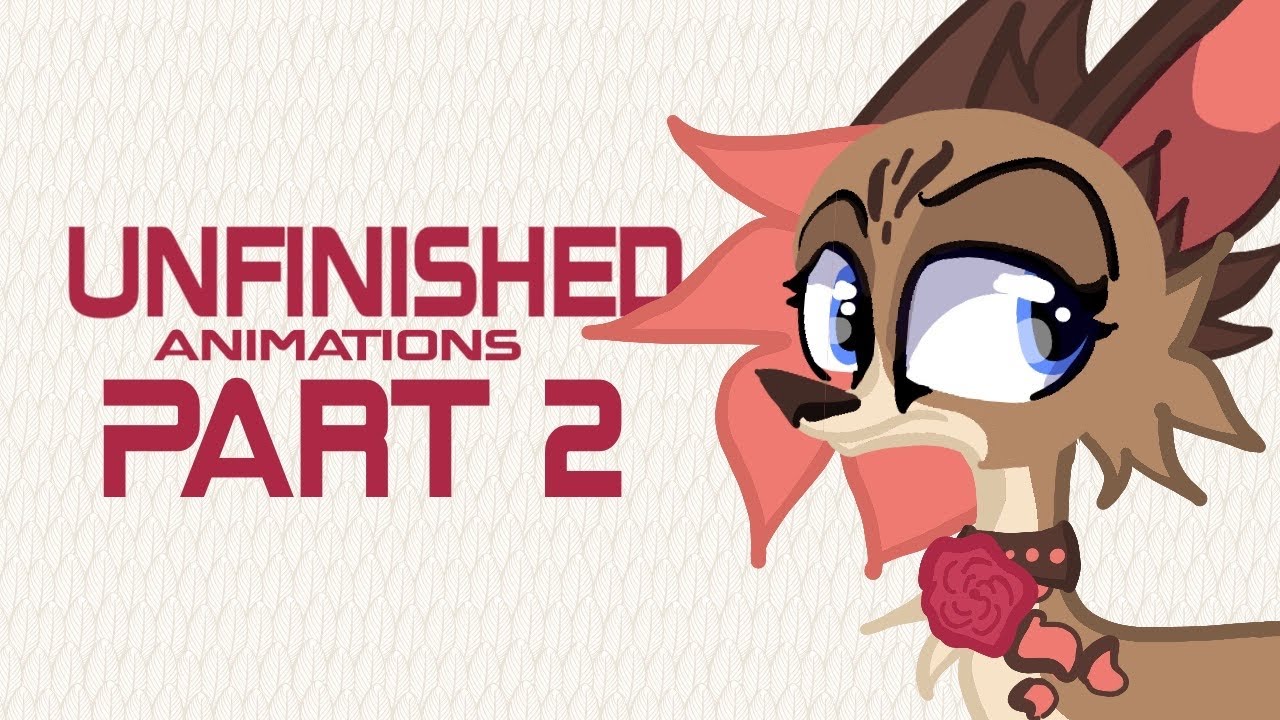 My unfinished animations part 2 - YouTube