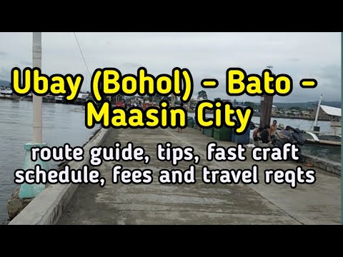 BOHOL 2022 | Ubay - Bato - Maasin City route, schedule, travel reqts ...