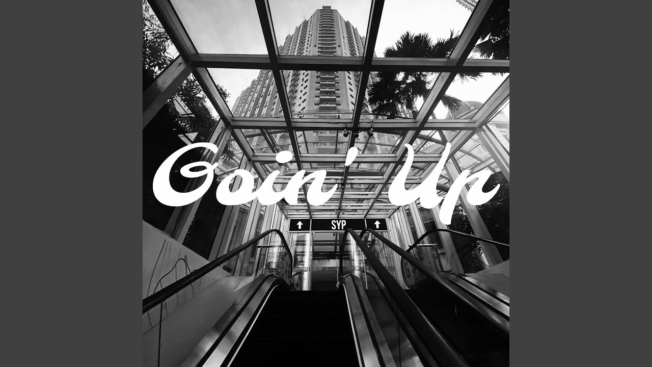 Goin' up - YouTube