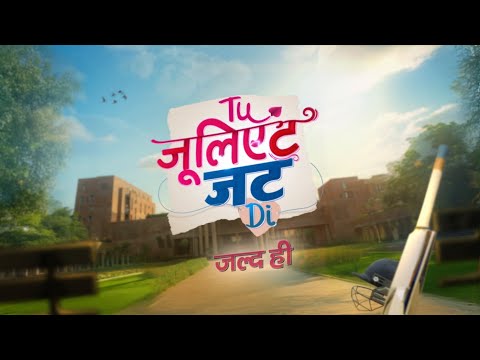 Coming Soon | Tu Juliet Jatt Di