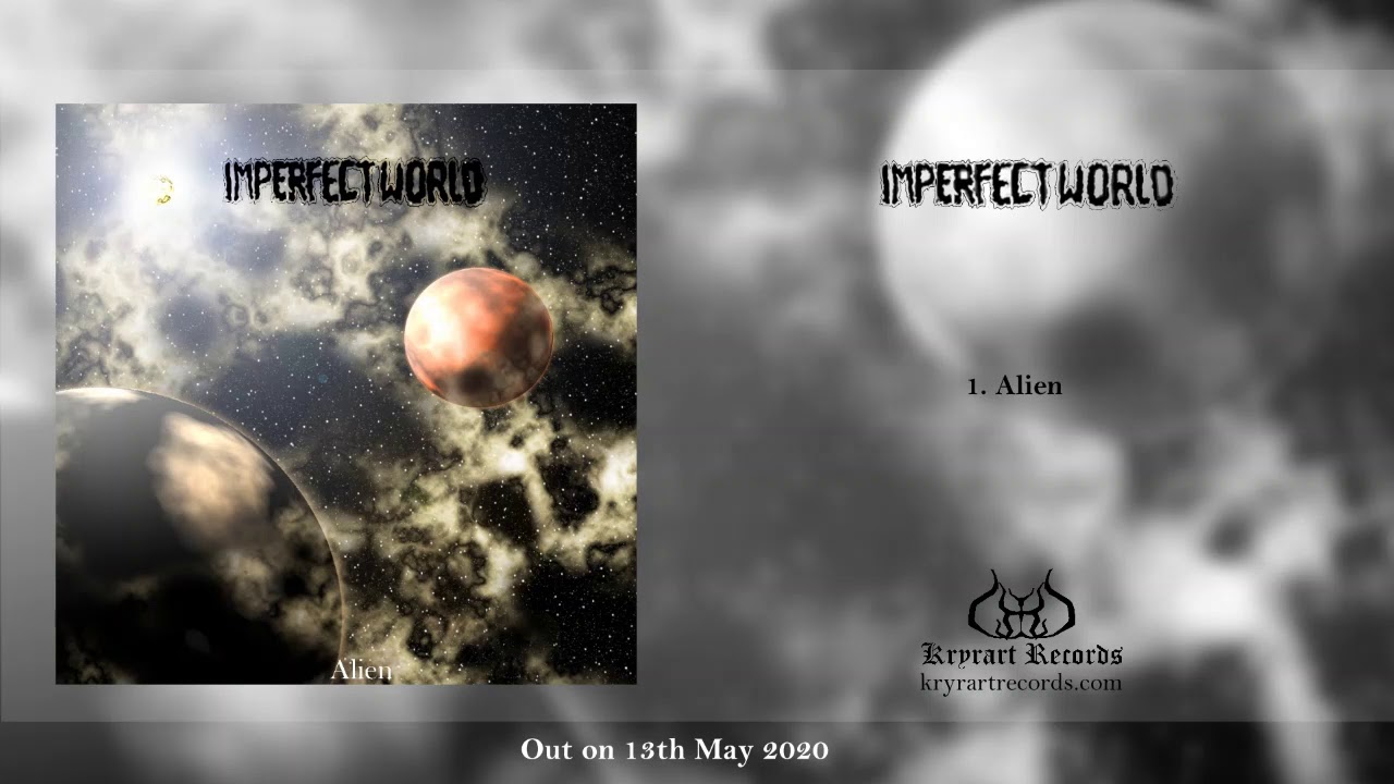 Imperfect World - Alien (music video) - YouTube