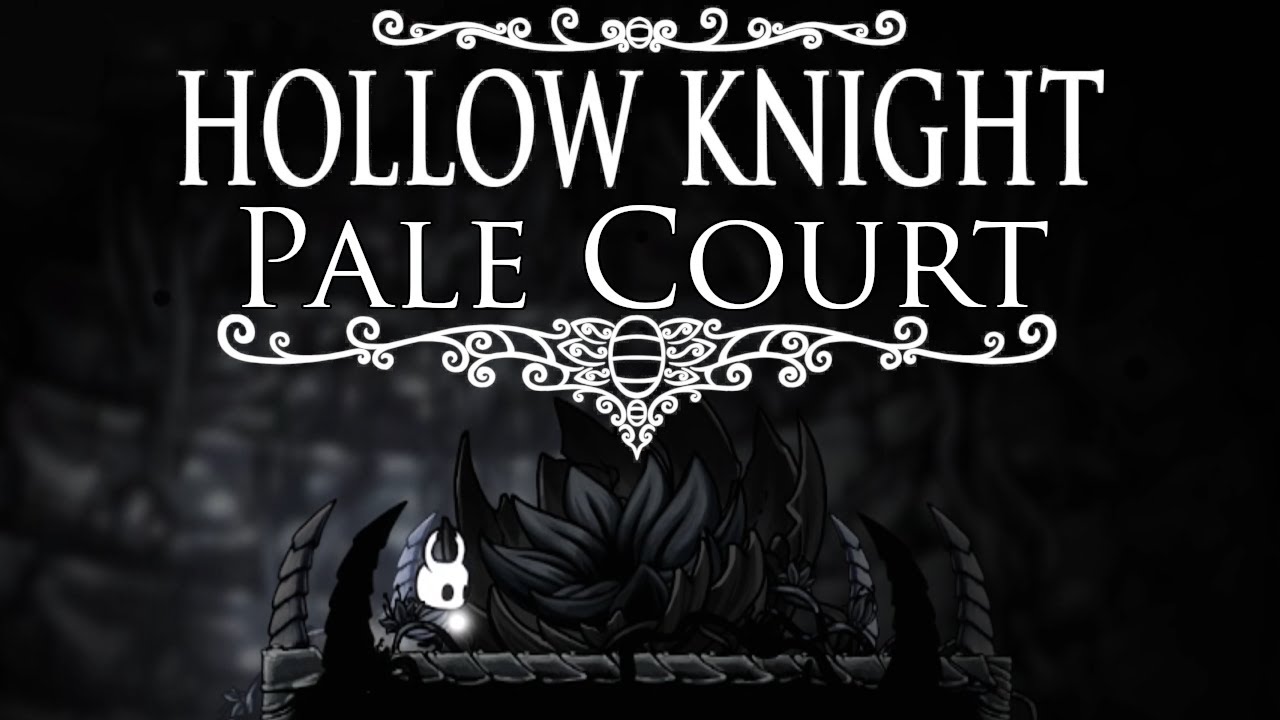 Pale Court Mod Playthrough - Part 6 [Hollow Knight] - YouTube
