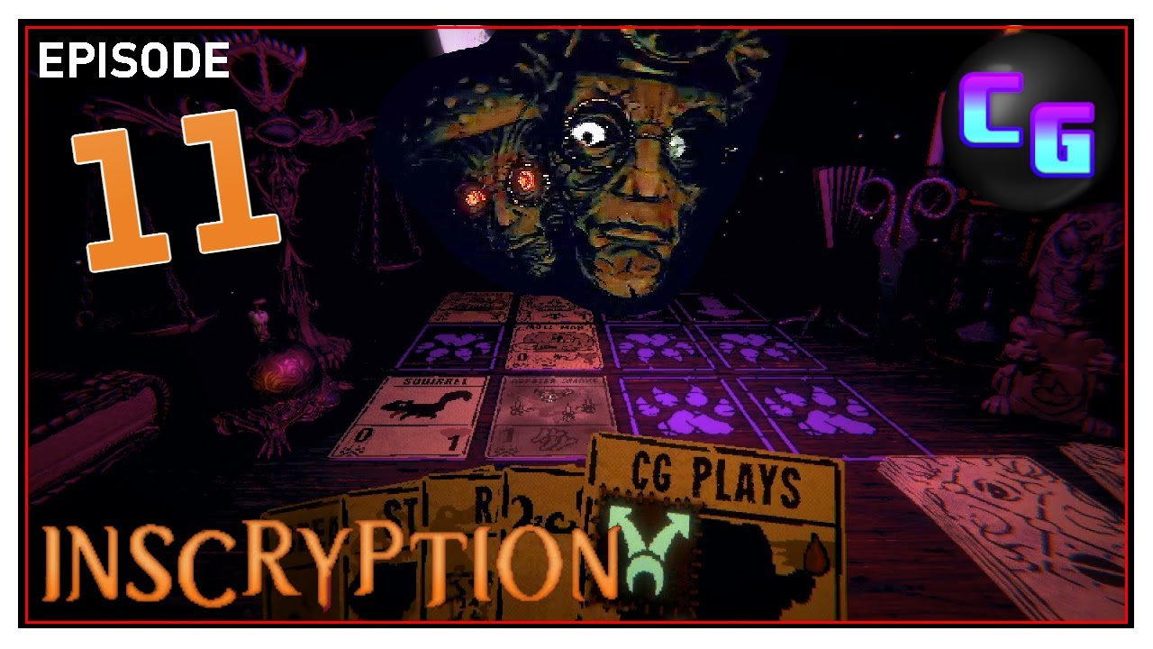 CG Plays Inscryption - Episode 11 - Sacrifice Your Eye For Salvation ...