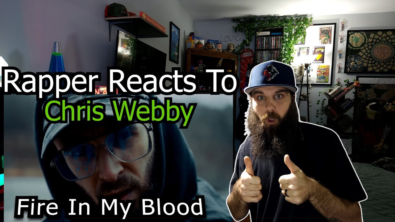 Rapper Reacts To Chris Webby - Fire In My Blood - YouTube